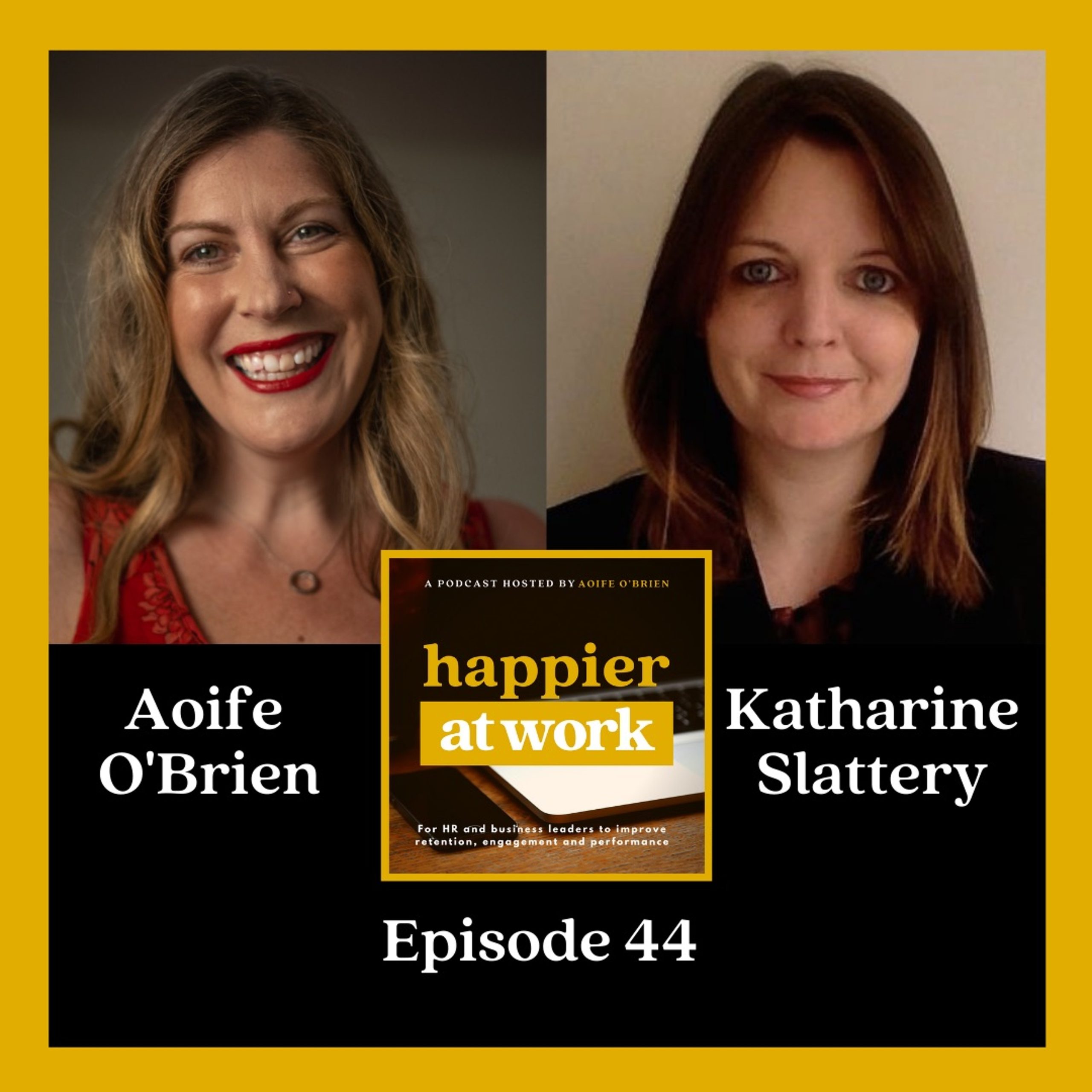 44: Katharine Slattery on Effective Mentoring - Happier at Work